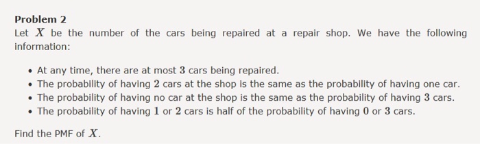 Solved Problem2 Let X be the number of the cars being | Chegg.com