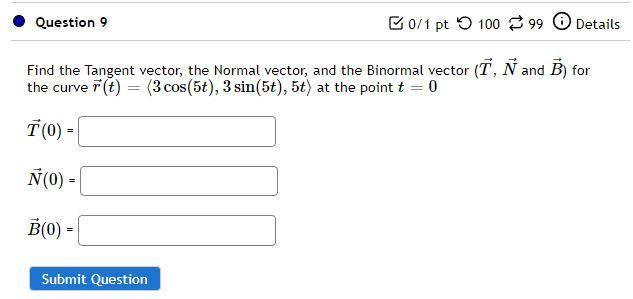 Solved Find the Tangent vector, the Normal vector, and the | Chegg.com