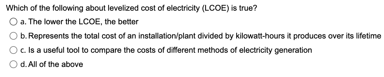 Solved Which of the following about levelized cost of | Chegg.com