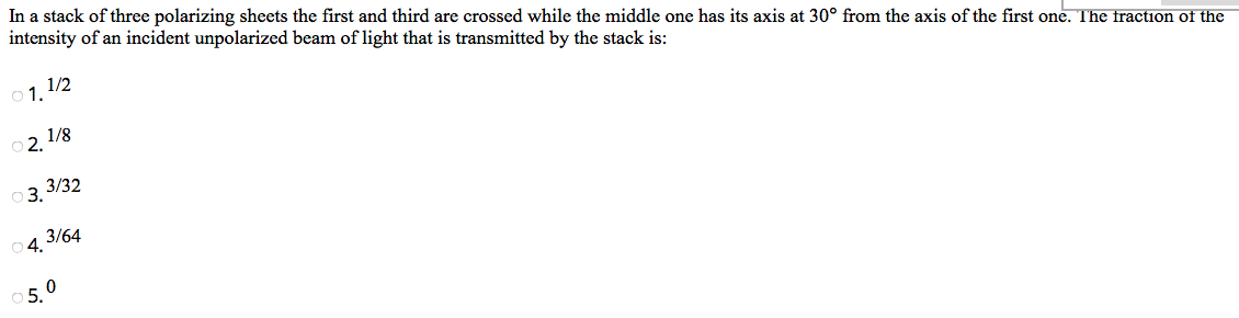 Solved In a stack of three polarizing sheets the first and | Chegg.com
