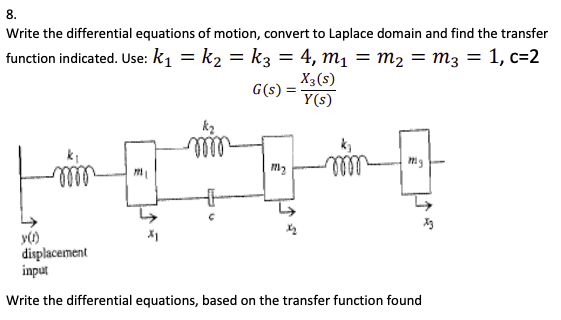 Solved 8. Write the differential equations of motion, | Chegg.com