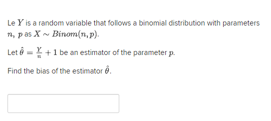 Solved Le Y is a random variable that follows a binomial | Chegg.com