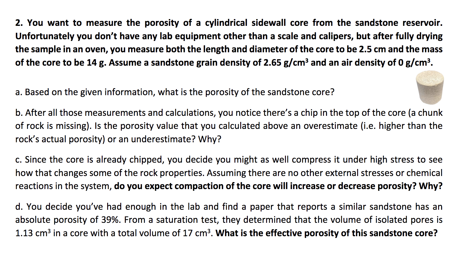 Solved 2. You want to measure the porosity of a cylindrical | Chegg.com
