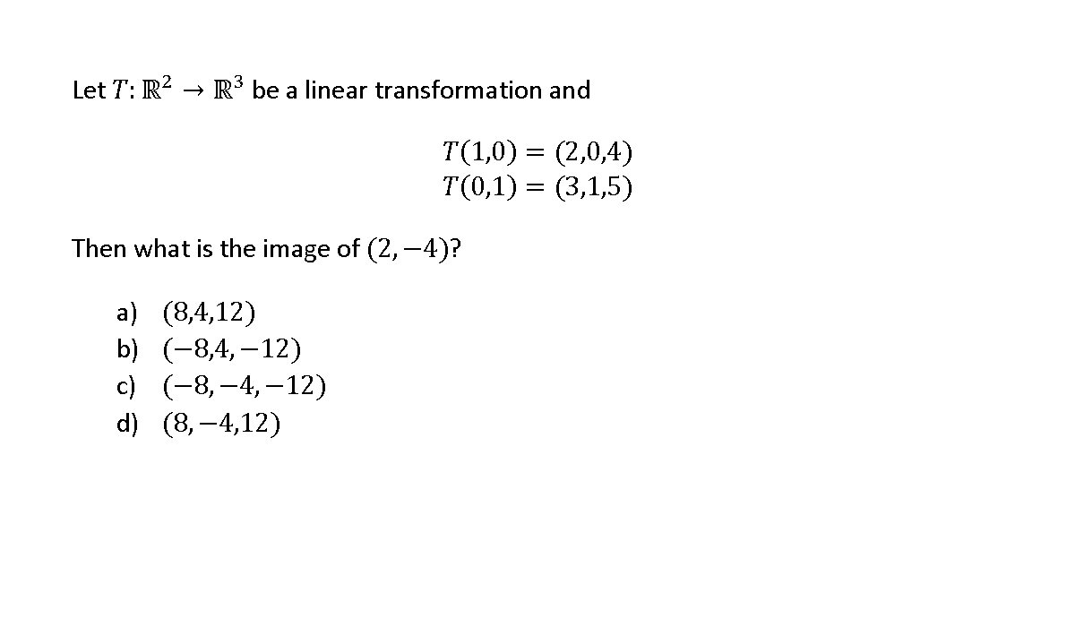 Solved Let T: R2 → R3 be a linear transformation and T(1,0) | Chegg.com