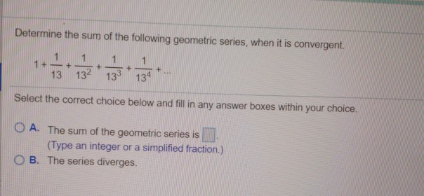 Solved Determine the sum of the following geometric series, | Chegg.com