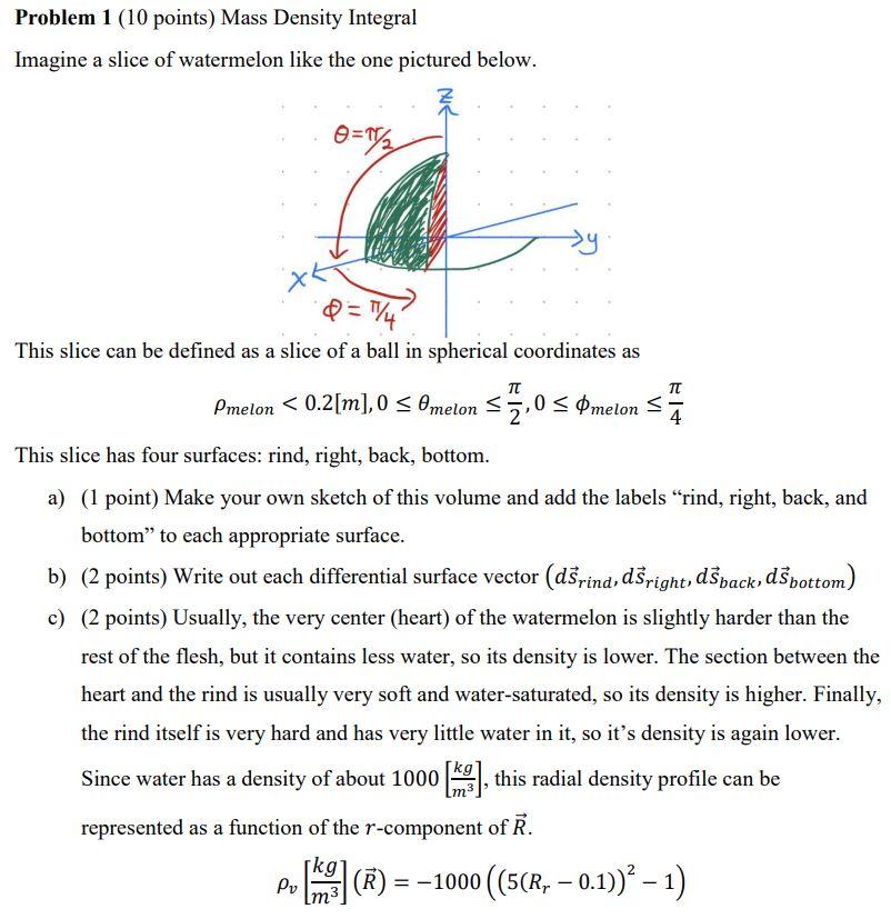 Solved Problem 1 (10 points) Mass Density Integral Imagine a | Chegg.com
