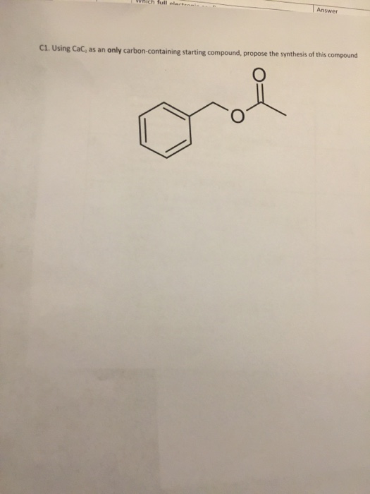 Solved Answer C1. Using CaC, as an only carbon-containing | Chegg.com