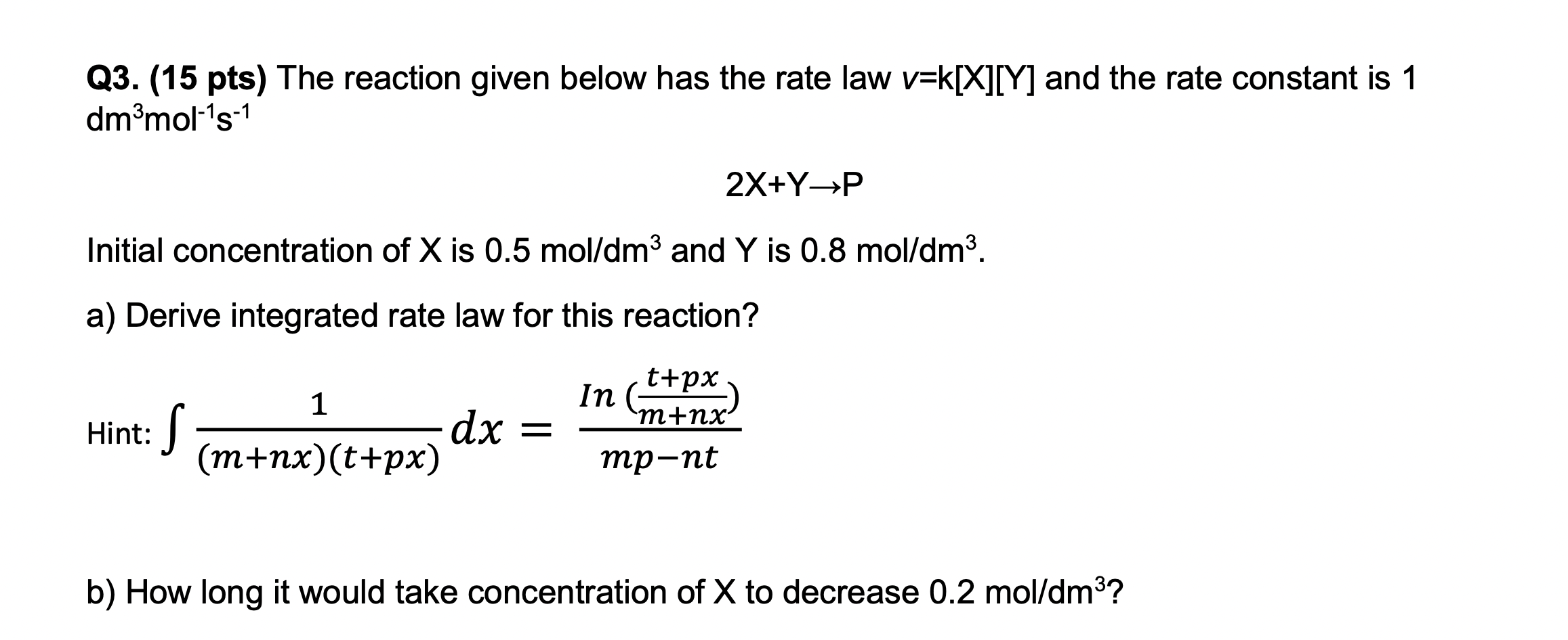 Solved Q3. (15 pts) The reaction given below has the rate | Chegg.com