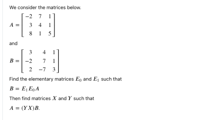 Solved We consider the matrices below. A=⎣⎡−238741115⎦⎤ and | Chegg.com