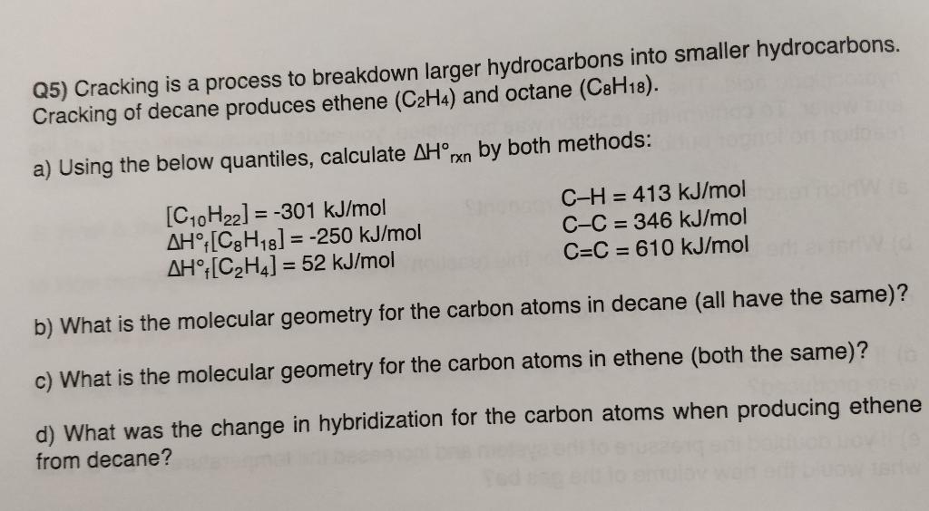 Solved Q5) Cracking is a process to breakdown larger | Chegg.com