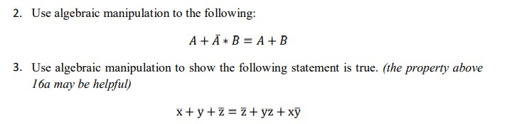 Solved 2. Use algebraic manipulation to the following: A +Ā* | Chegg.com