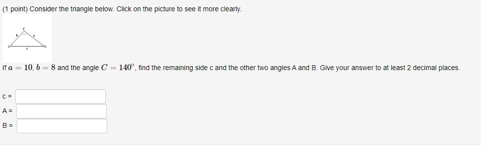 Solved (1 point) Consider the triangle below (not drawn to | Chegg.com