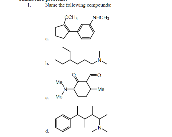 Solved 1. Name the following compounds: OCH3 NHCH3 a. . N b. | Chegg.com