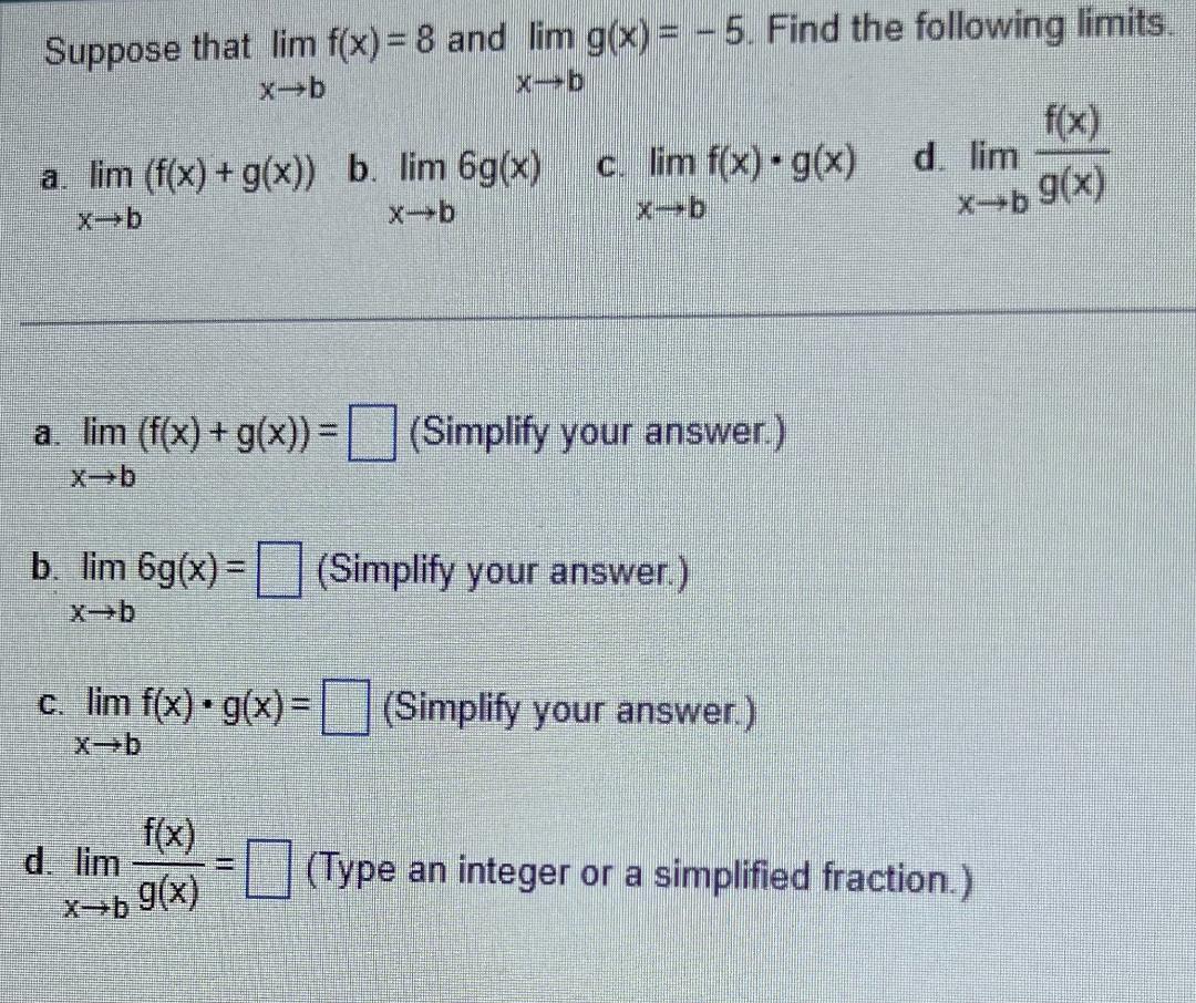 Solved Suppose that limx→bf(x)=8 and limx→bg(x)=−5. Find the | Chegg.com