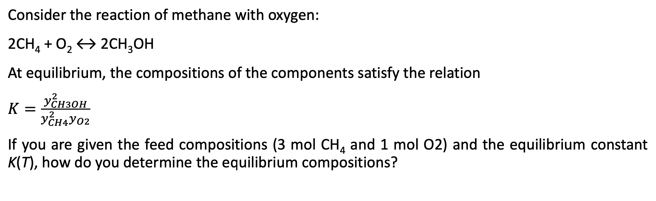 Solved Consider the reaction of methane with oxygen: 2CH2 + | Chegg.com