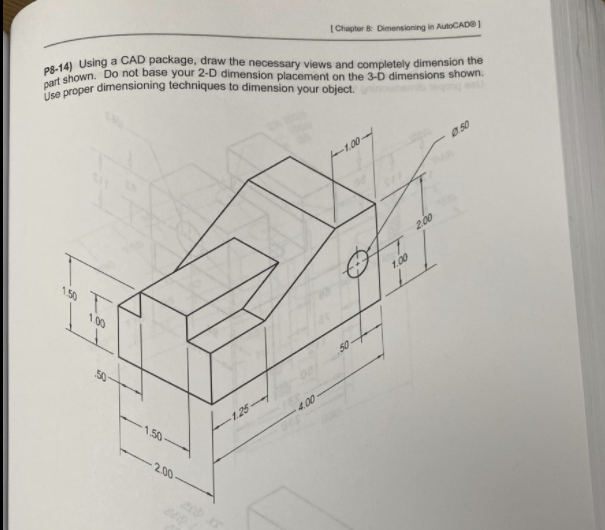 Solved P8-14) Using a CAD package, draw the necessary views | Chegg.com