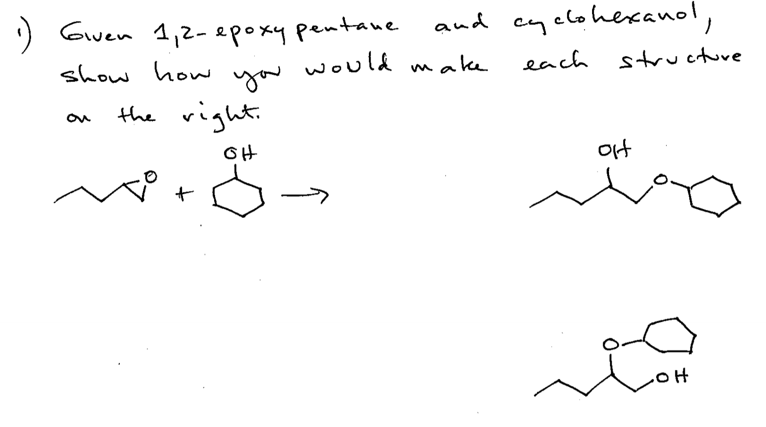 Solved each :) Given 1,2-epoxy pentane and cyclohexanol , | Chegg.com