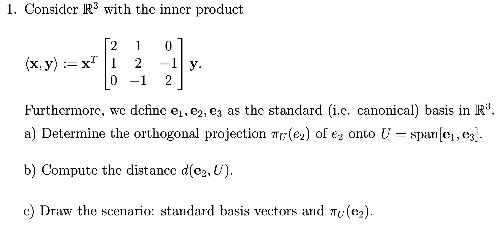 Solved 1. Consider R3 with the inner product | Chegg.com