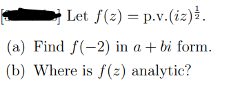 Let f(z)= p.v. (iz)21 (a) Find f(−2) in a+bi form. | Chegg.com
