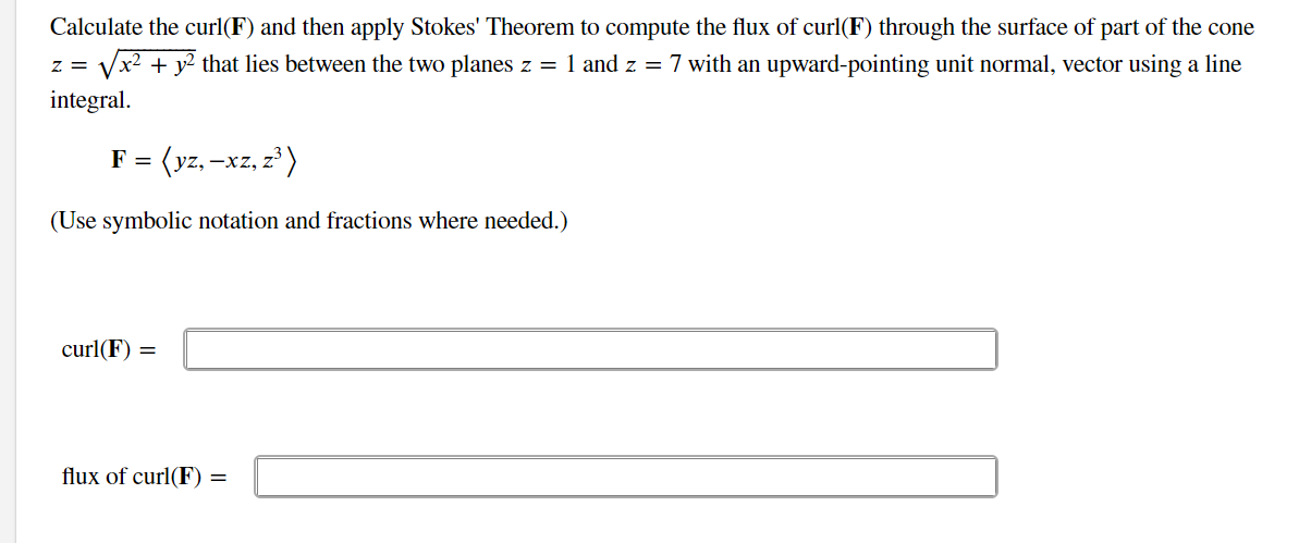 Solved Calculate the curl(F) and then apply Stokes' Theorem | Chegg.com