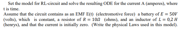Solved Set the model for RL-circuit and solve the resulting | Chegg.com