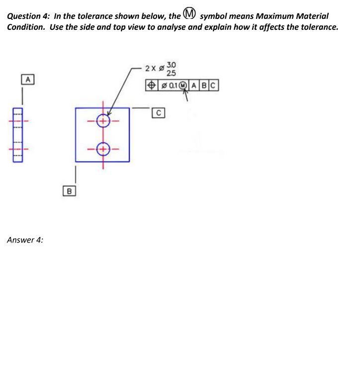 Solved Question 4: In the tolerance shown below, the symbol | Chegg.com