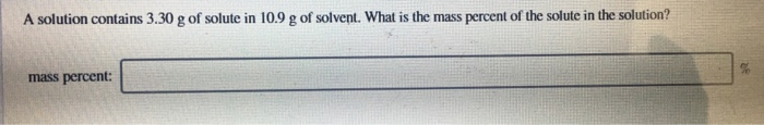 Solved A solution contains 3.30 g of solute in 10.9 g of | Chegg.com