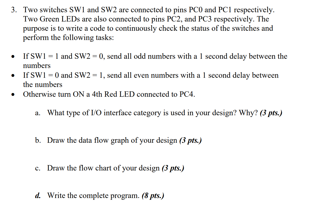 Two switches SW1 and SW2 are connected to pins PC0 | Chegg.com