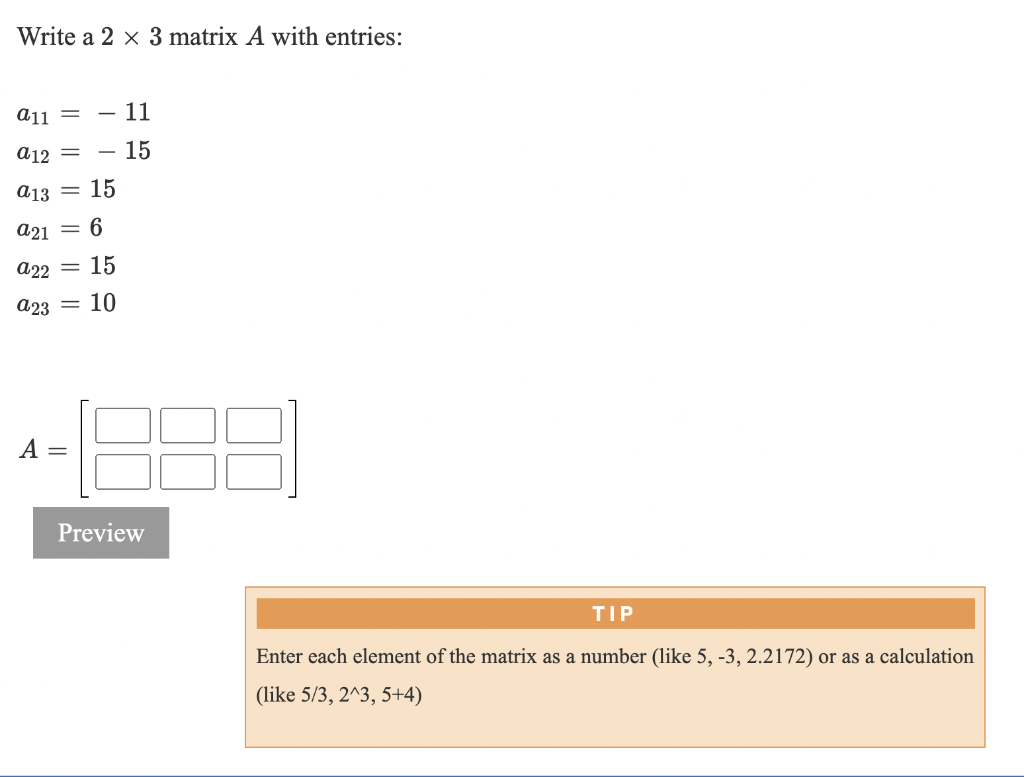 Solved Write a 2 x 3 matrix A with entries: a11 - 11 a12 = | Chegg.com