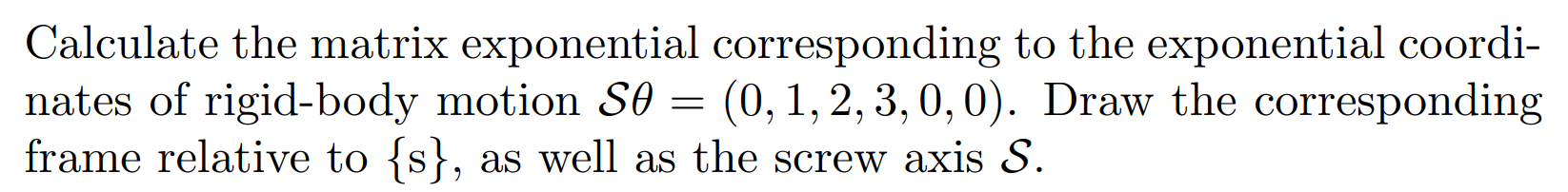 Solved Calculate the matrix exponential corresponding to the | Chegg.com