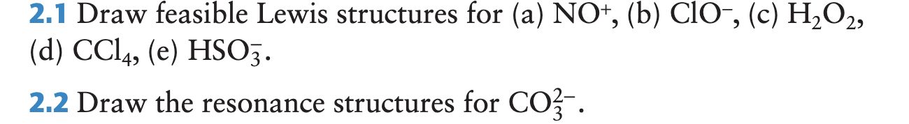 Solved 2.1 Draw feasible Lewis structures for (a) NO+, (b) | Chegg.com