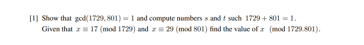 Solved Show that gcd(1729,801)=1 and compute numbers s and t | Chegg.com
