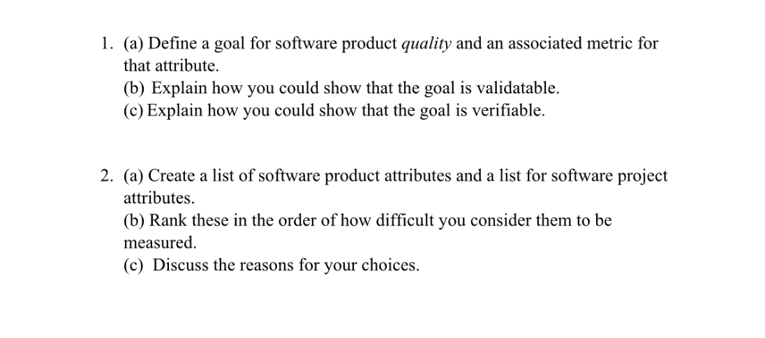 1. (a) Define a goal for software product quality and | Chegg.com