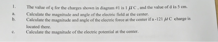 Solved 1. The value of q for the charges shown in diagram #1 | Chegg.com
