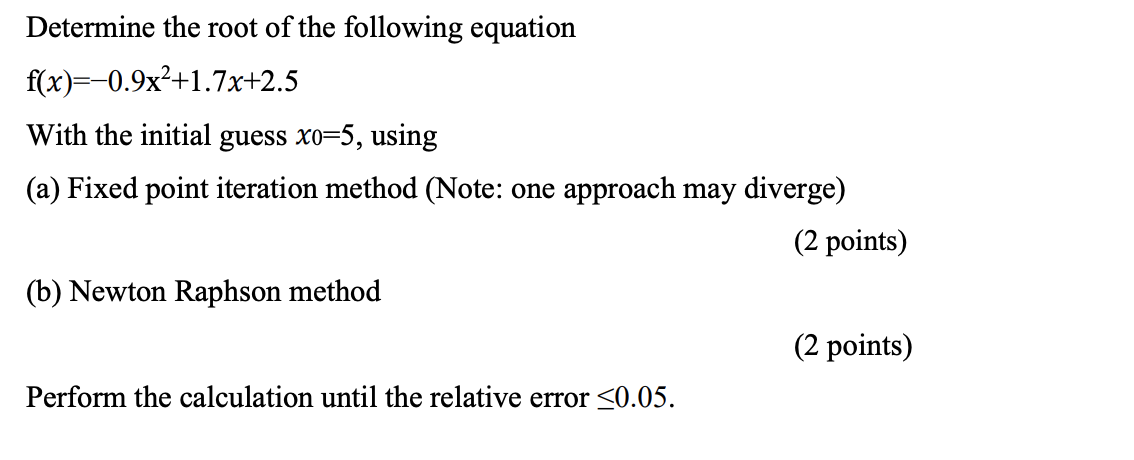 Solved Determine the root of the following equation | Chegg.com