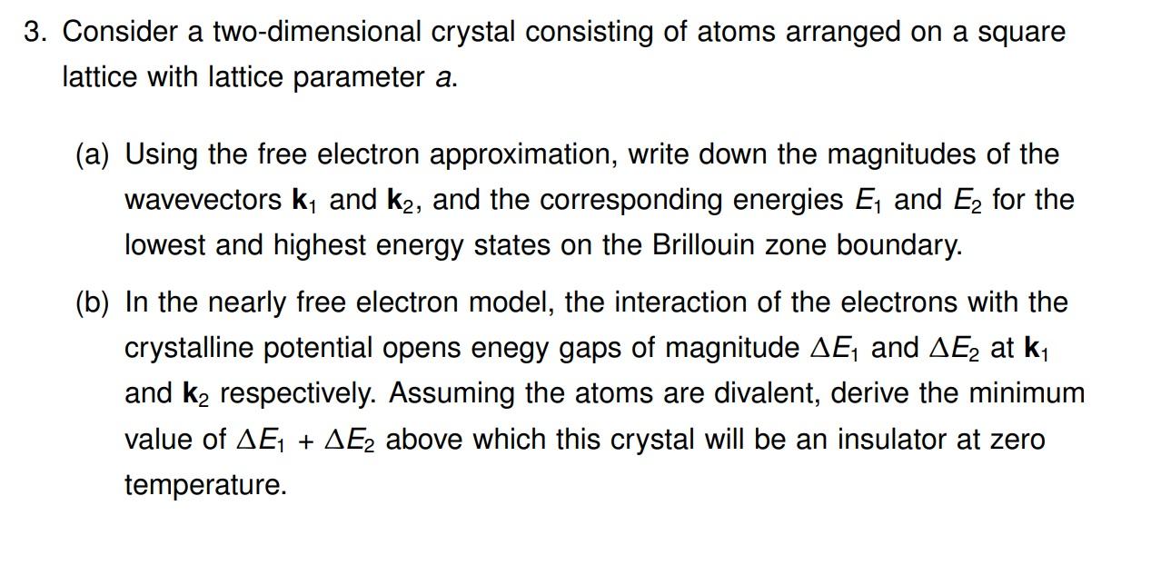 Solved 3. Consider a two-dimensional crystal consisting of | Chegg.com