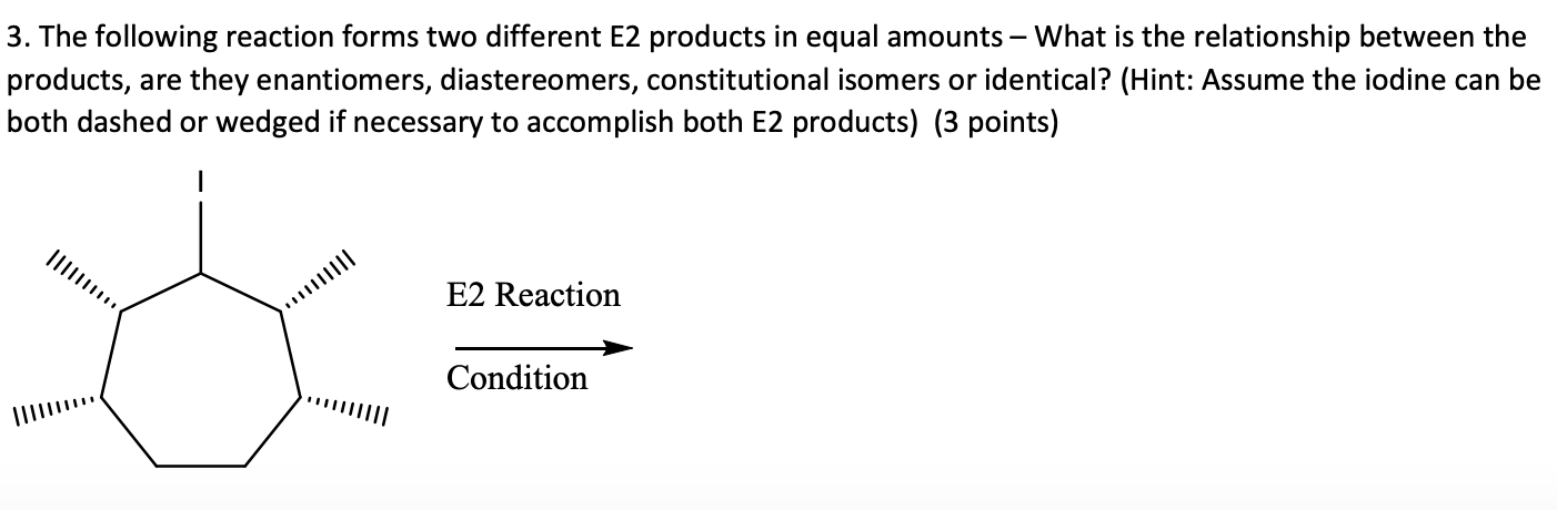 Solved 3. The following reaction forms two different E2 | Chegg.com