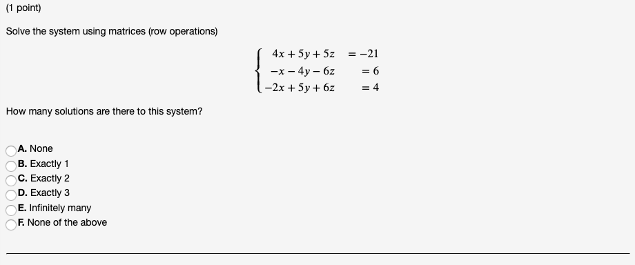 Solved (1 point) Solve the system using matrices (row | Chegg.com