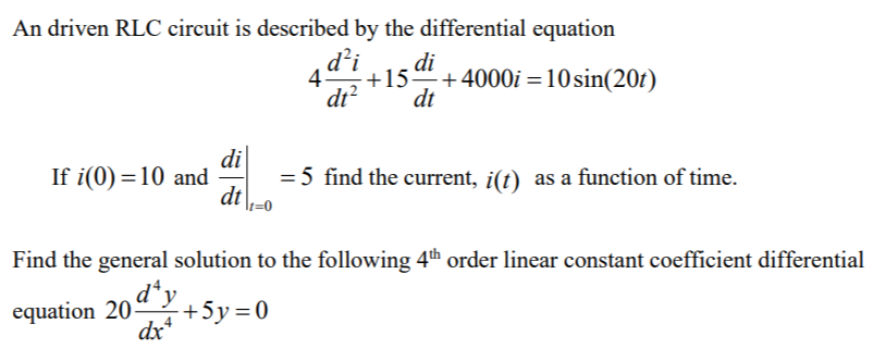 Solved An driven RLC circuit is described by the | Chegg.com
