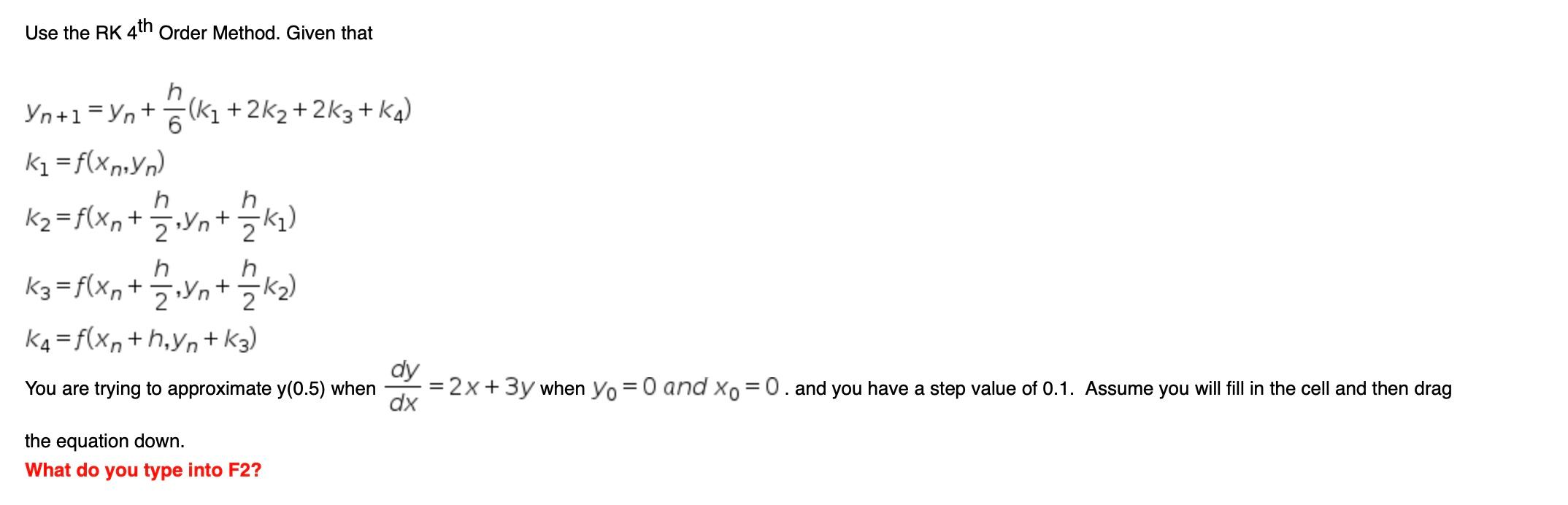 Solved Use the RK 4th Order Method. Given that h Yn+1=Yn+(K₁ | Chegg.com
