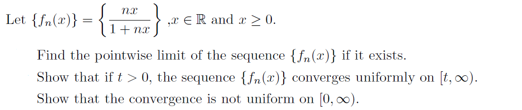 Solved Let {fn(x)} ,X ER and x > 0. Find the pointwise limit | Chegg.com