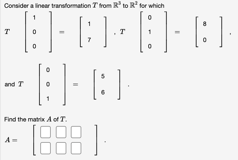 Solved Consider a linear transformation T from R3 to R2 for | Chegg.com