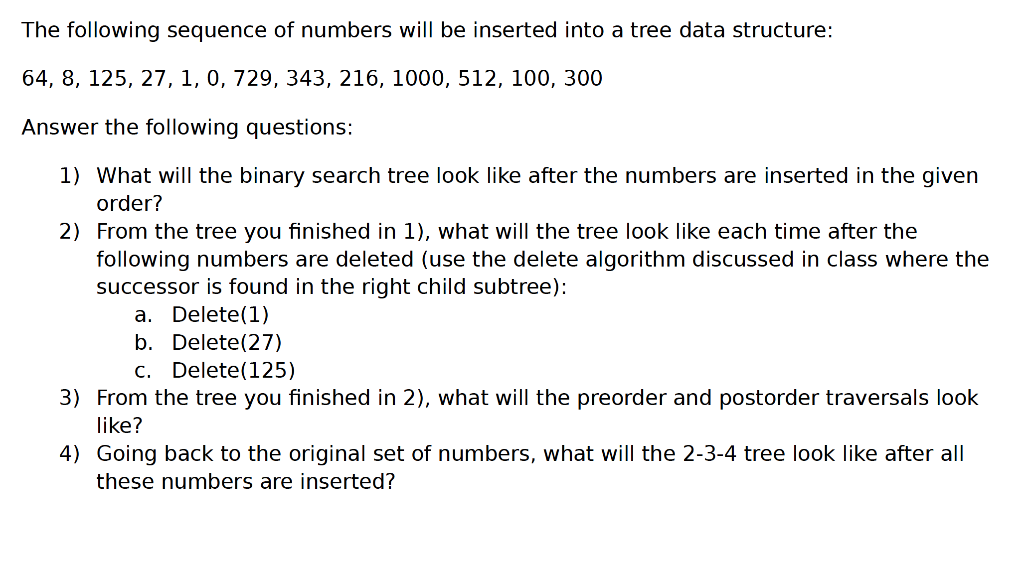 Solved The following sequence of numbers will be inserted | Chegg.com