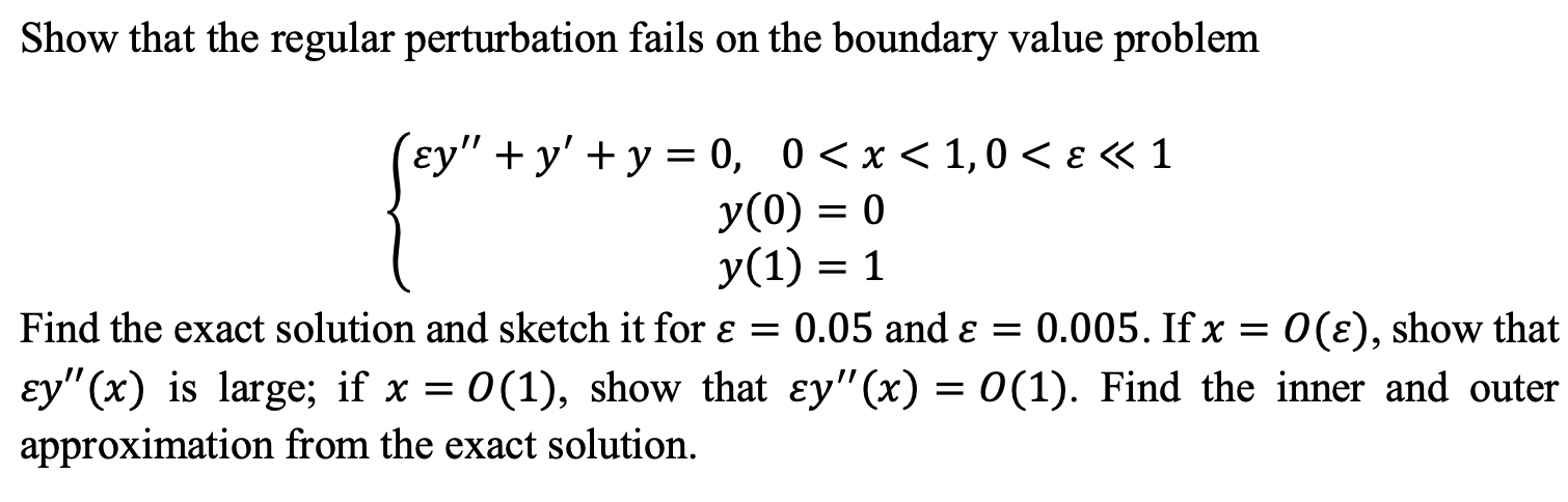 Solved Show that the regular perturbation fails on the | Chegg.com