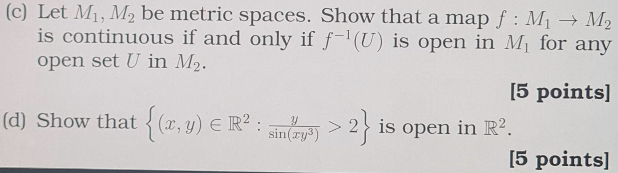 Solved (C) Let M1, M2 be metric spaces. Show that a map f: | Chegg.com