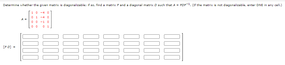Solved Determine whether the given matrix is diagonalizable; | Chegg.com