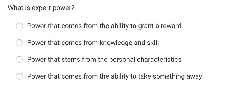 Solved What is expert power? Power that comes from the | Chegg.com