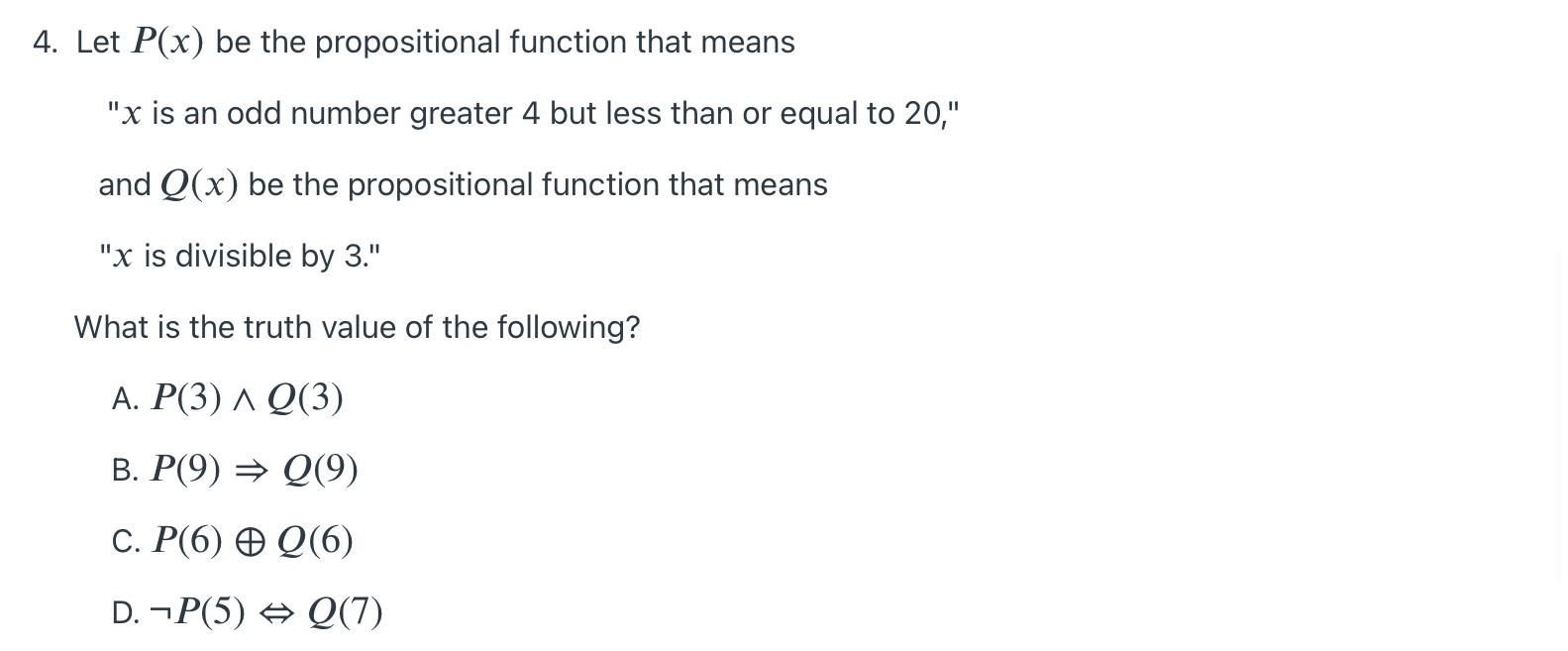 Solved 4. Let P(x) be the propositional function that means | Chegg.com
