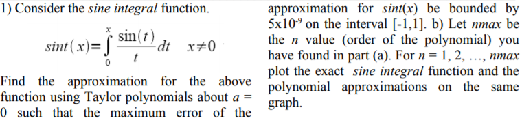 Solved 1) Consider the sine integral function. sint sint(x)= | Chegg.com