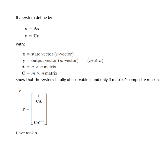 Solved If a system define by * = Ax y = Cx with: x = state | Chegg.com